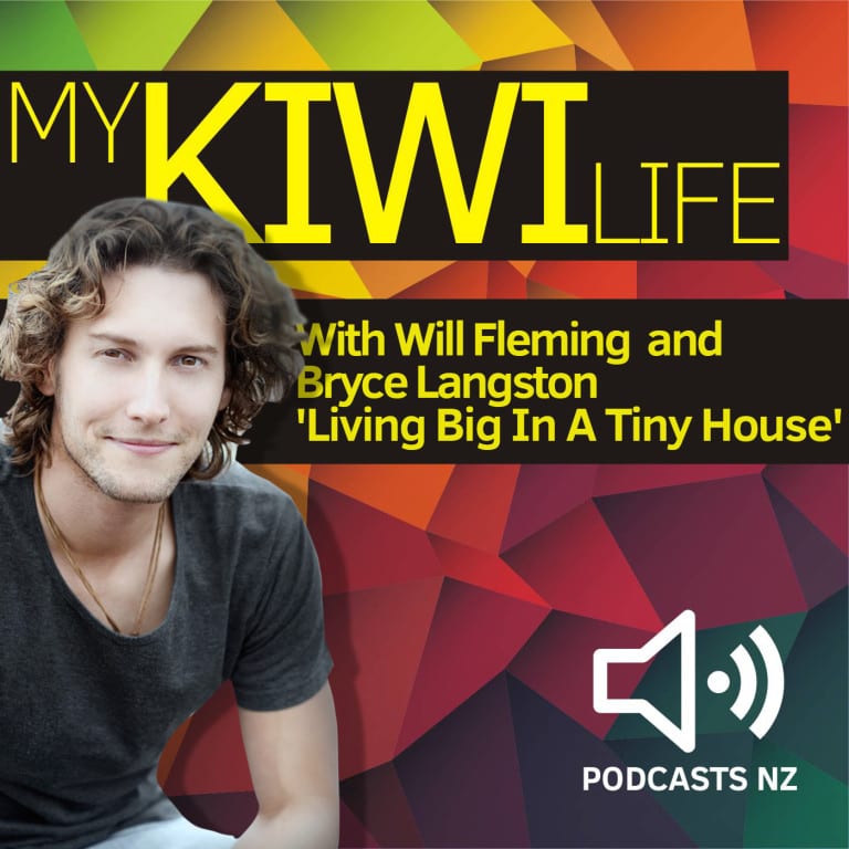 My Kiwi Life Podcast 24: Bryce Langston 'Living Big In A Tiny House ...